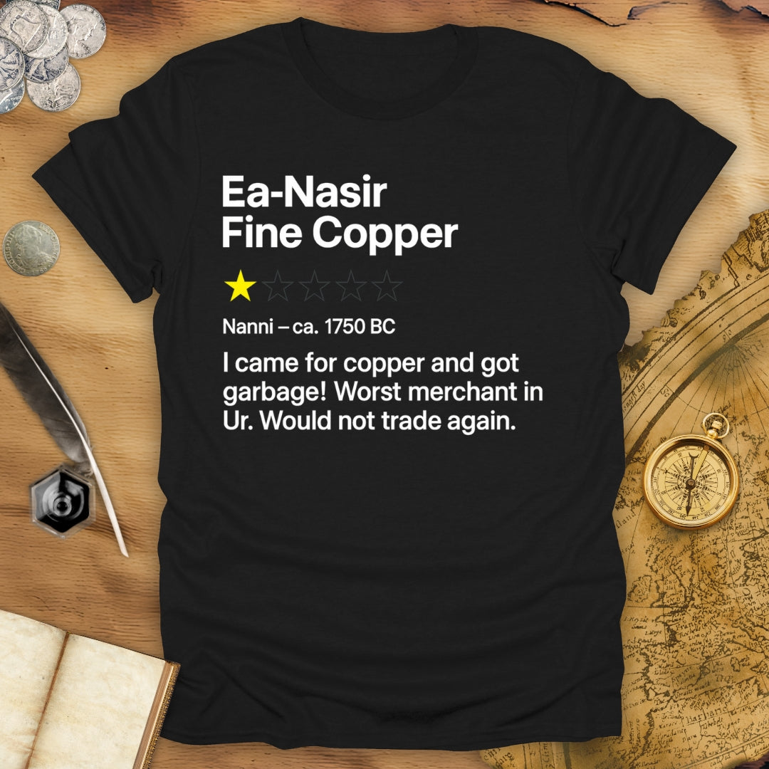 Ea-Nasir Fine Copper First Review T-Shirt – Non Sufficit Historia
